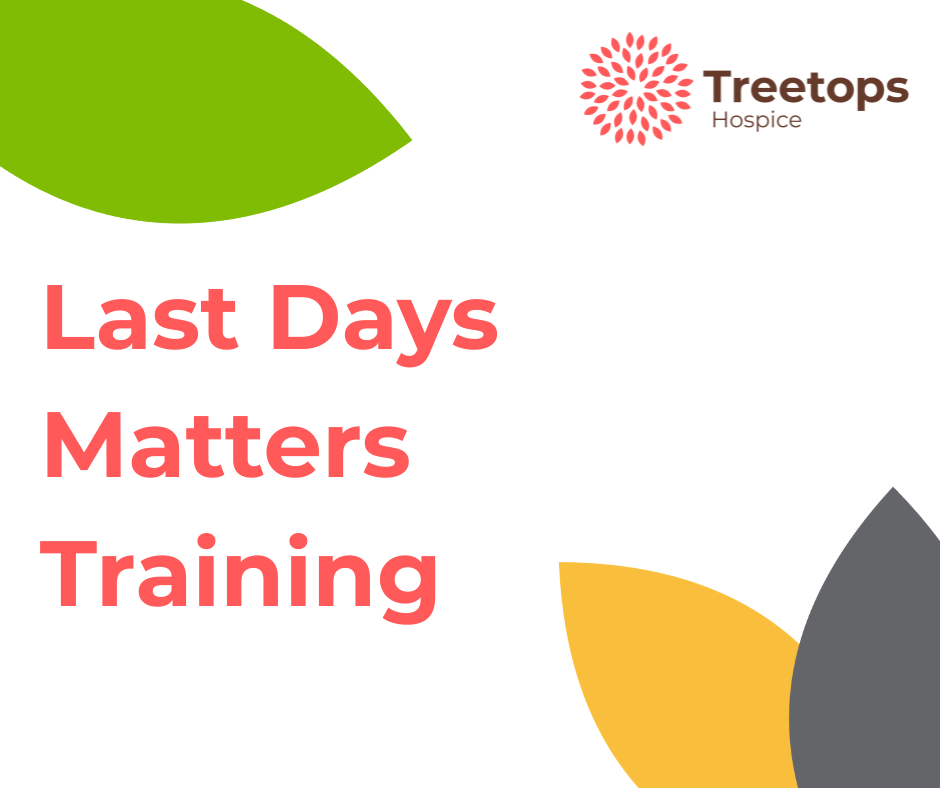 Last Days Matter - Treetops Hospice